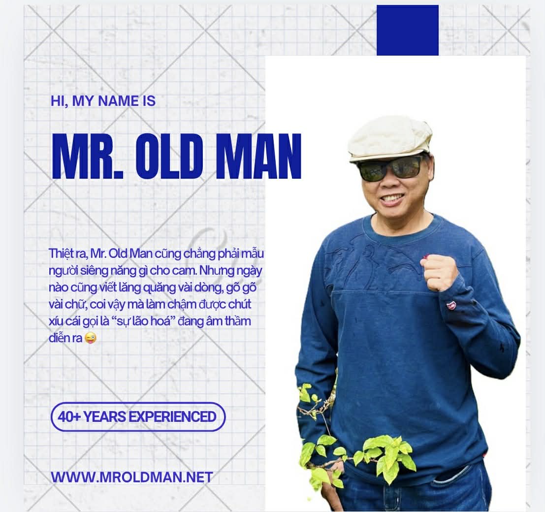 Viết cho đã cái nư - Mr. Old Man